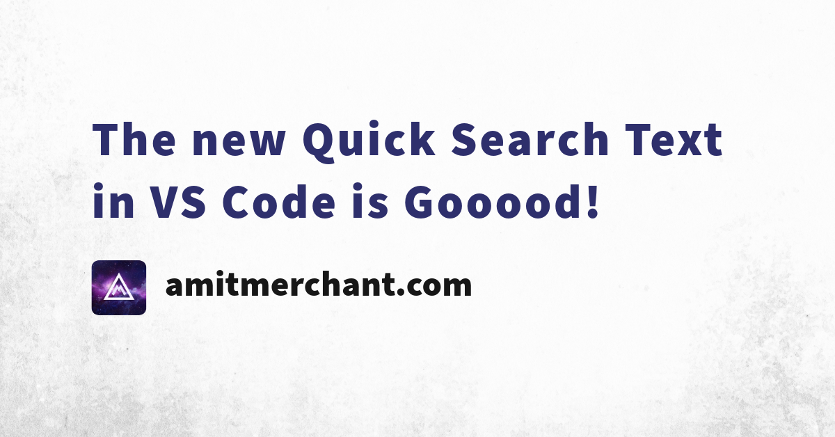 The new Quick Search Text in VS Code is Gooood! — Amit Merchant — A blog on PHP, JavaScript, and ...